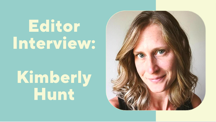 Editor Interview: Kimberly Hunt | Vania Margene Rheault
